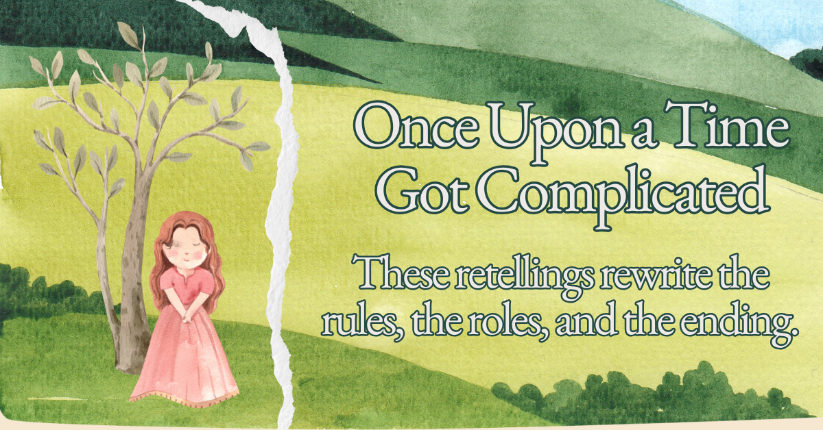Modern Fairy Tale Retellings With Grit, Romance & Magic- Apropos Books