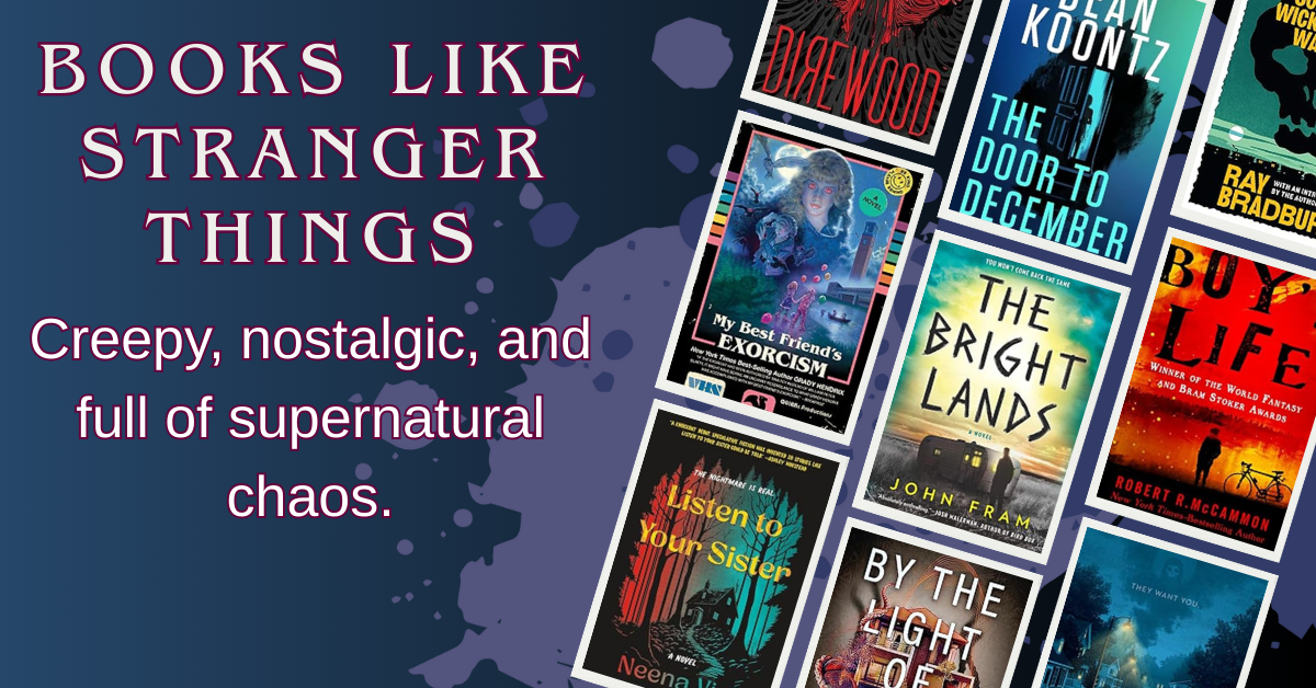 Books Like Stranger Things | Creepy, Nostalgic Reads - Apropos Books